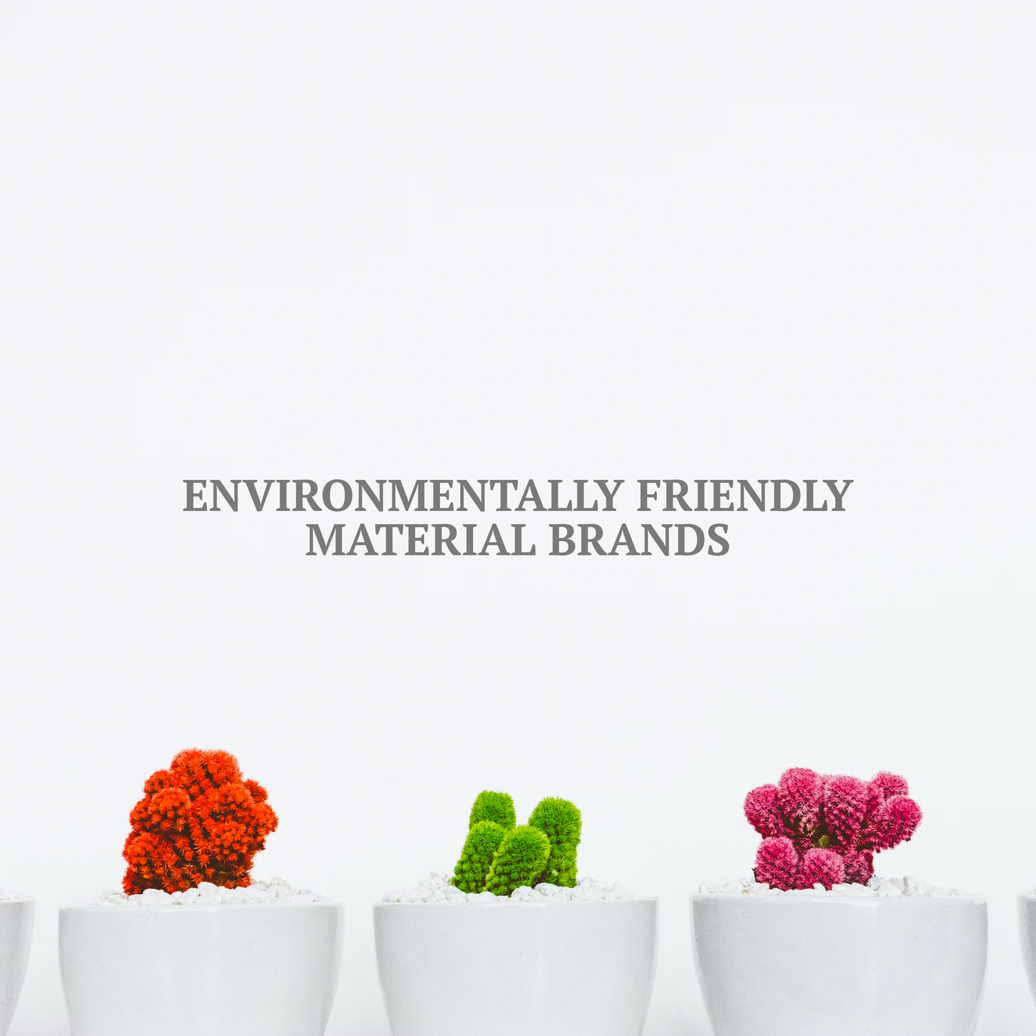 Environmentally Friendly Material Brands – EthanInteriors